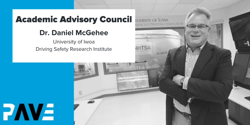 Dr. Daniel McGehee - Partners for Automated Vehicle Education (PAVE)